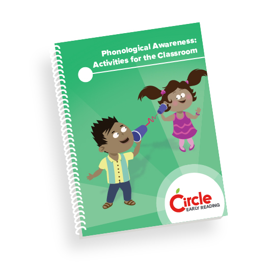 Phonological Awareness: Activities for the Classroom • Circle Curriculum